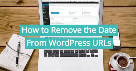 how to remove the date from wordpress urls