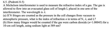 Solved A Michelson Interferometer Is Used To Measure The