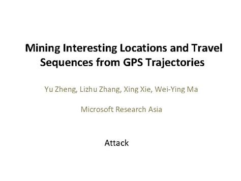 Mining Interesting Locations And Travel Sequences From Gps
