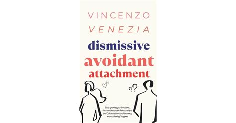 Dismissive Avoidant Attachment Stop Ignoring Your Emotions Shorten