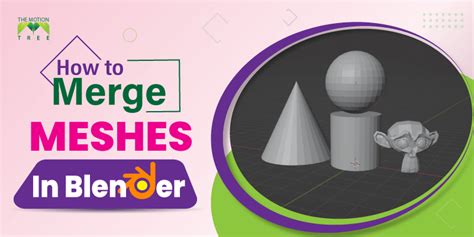 How To Merge Meshes In Blender The Motion Tree