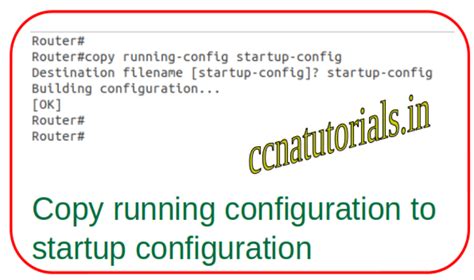 Running And Startup Configuration Of A Cisco Router Ccna Tutorials
