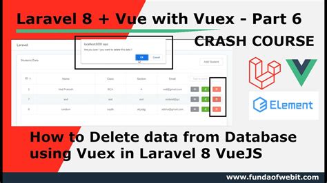 Laravel Vue Part 6 How To Delete Data From Database Using Vuex In Laravel 8 Laravel 8 Vuex