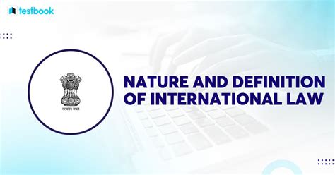 Exploring The Nature And Definition Of International Law For Upsc