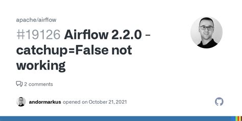 Airflow Catchup False Not Working Issue Apache Airflow GitHub