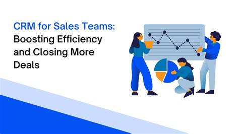 Crm For Sales Teams Boosting Efficiency And Closing More Deals