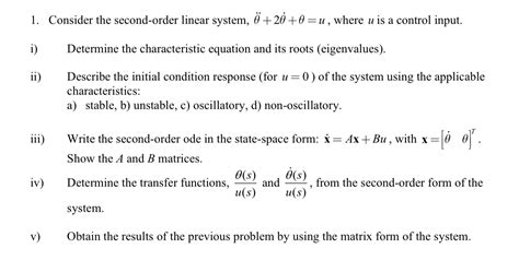 Solved Consider The Second Order Linear System θ¨ 2θ˙ θ U