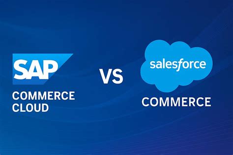 Sap Commerce Cloud Vs Salesforce Commerce Which Platform Drives More Revenue In 2025