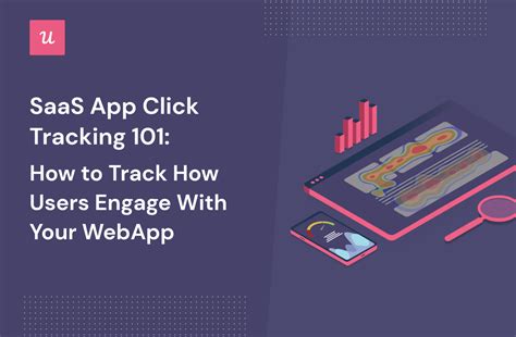 Saas App Click Tracking 101 How To Track User Engagement
