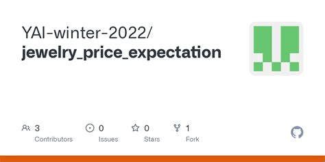 GitHub YAI Winter 2022 Jewelry Price Expectation