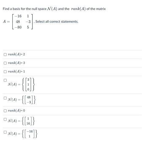 Solved Find A Basis For The Null Space Na ﻿and The Ranka