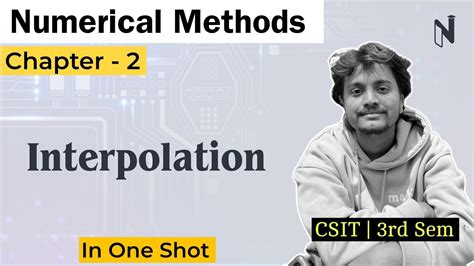 Interpolation In One Shot Numerical Methods Csit 3rd Sem Nepali Scienceguru Youtube