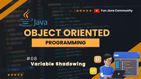 Object Oriented Programming 08 Variable Shadowing Fun Java Community Youtube