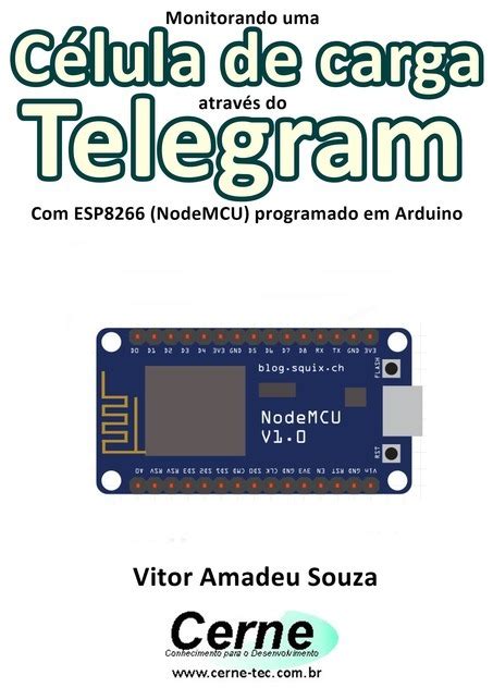 monitorando uma célula de carga através do telegram com esp8266 nodemcu programado em arduino