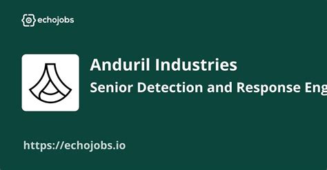 Anduril Industries Is Hiring Senior Detection And Response Engineer