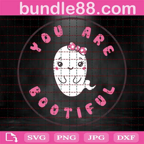 You Are Bootiful Svg Svg Png Dxf Eps Designs Download October 2025