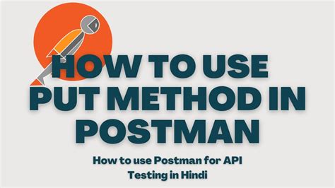 How To Use The Put Method In Postman A Beginners Guide Postman Api