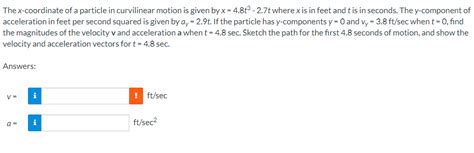 Solved The X Coordinate Of A Particle In Curvilinear Motion Chegg