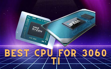 Best Cpu For Rtx 3060 Ti A 2025 Performance Analysis