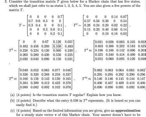 solved 3 consider the transition matrix t given below for a