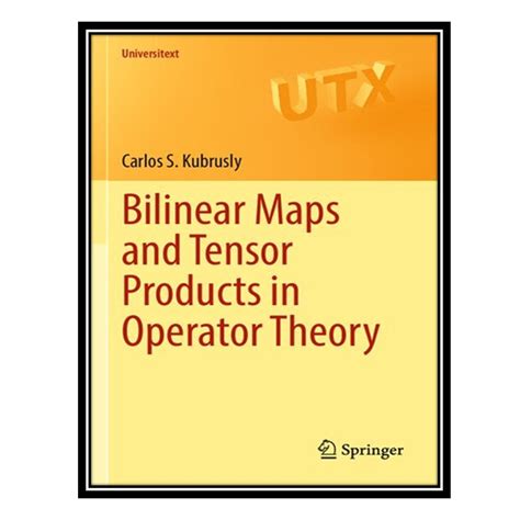 قیمت و خرید کتاب Bilinear Maps And Tensor Products In Operator Theory اثر Carlos S Kubrusly