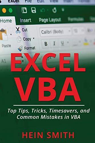 Excel Vba Top Tips Tricks Timesavers And Common Mistakes In Vba Programming Excel
