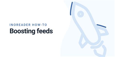 Inoreader How To Boosting Feeds Inoreader Blog