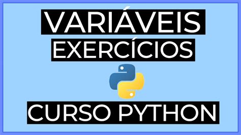 Variáveis Em Python Exercícios Curso Python L1 05 Youtube