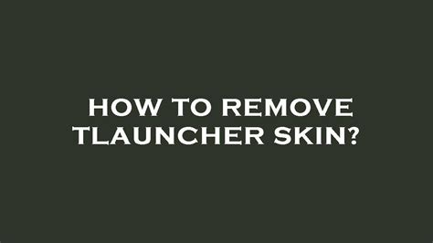 How To Remove Tlauncher Skin Youtube