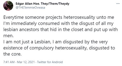 I Am Not Just A Lesbian Im Disgusted By The Very Existence Of