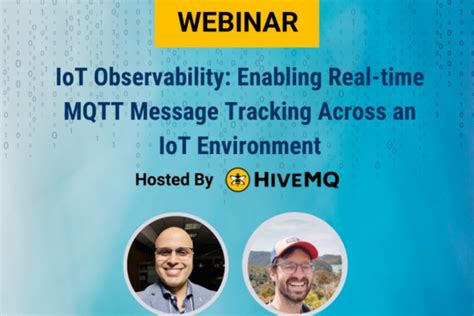Iot Observability Enabling Real Time Mqtt Message Tracking Across An