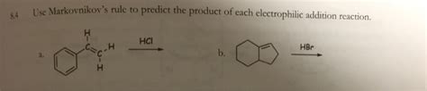 Solved 8 2 Draw The Mechanism For The Markovnikov Addition Chegg Com