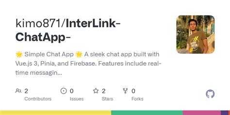 Github Kimo871 Interlink Chatapp 🌟 Simple Chat App 🌟 A Sleek Chat App Built With Vue Js 3