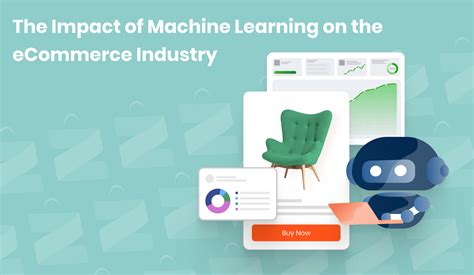 The Impact Of Machine Learning On The Ecommerce Industry