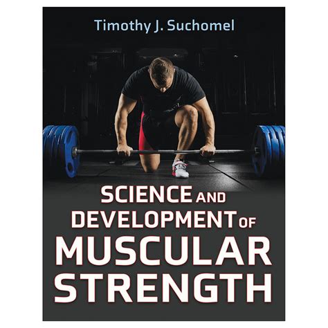 Science And Development Of Muscular Strength Human Kinetics