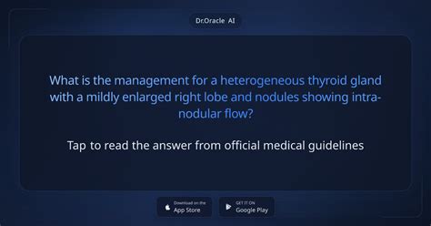 What Is The Management For A Heterogeneous Thyroid Gland With A Mildly Enlarged Right Lobe And