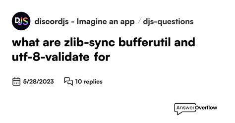 What Are Zlib Sync Bufferutil And Utf 8 Validate For Discordjs