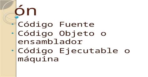 Codificación Código Fuente Objeto Y Ejecutable Download Pptx