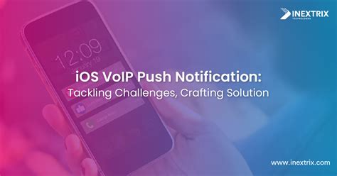 IOS VoIP Push Notification Tackling Challenges Crafting Solution