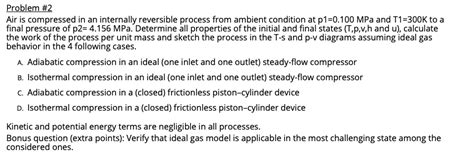 Solved Problem 2 Air Is Compressed In An Internally