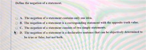 Solved Define The Negation Of A Statement A The Negation Chegg Com