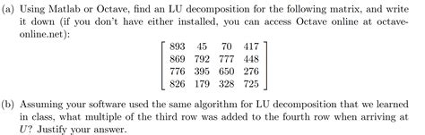 Solved A Using Matlab Or Octave Find An Lu Decomposition