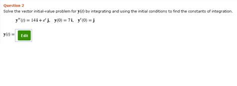 solved question 2 solve the vector initial value problem for
