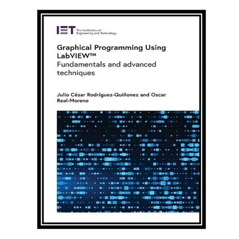 قیمت و خرید کتاب graphical programming using labview™ fundamentals and advanced techniques اثر