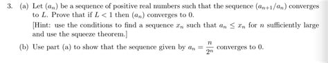 Solved A Let An Be A Sequence Of Positive Real Chegg