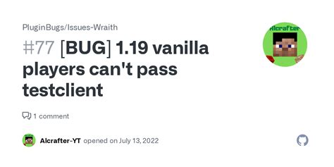 Bug 119 Vanilla Players Cant Pass Testclient · Issue 77 · Pluginbugsissues Wraith · Github