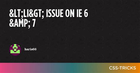 Issue On Ie 6 And 7 Css Tricks