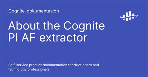 About The Cognite PI AF Extractor Cognite Documentation