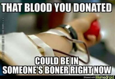 Blood Donation Meme Funny Donor Quote Blood Donor Life