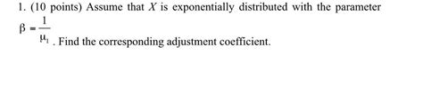 Solved 1 10 Points Assume That X Is Exponentially